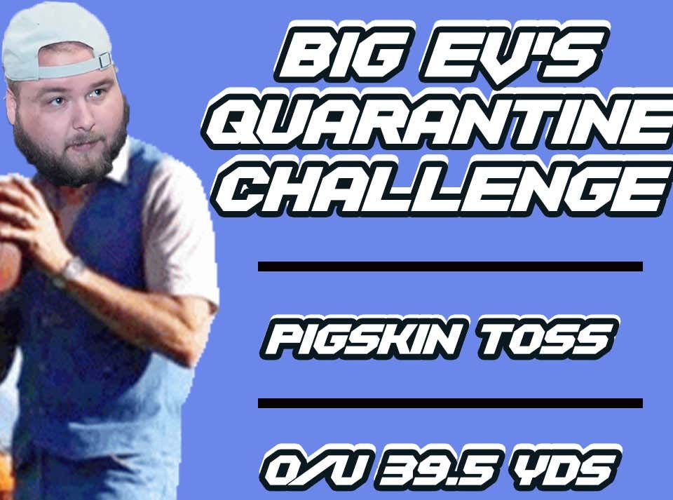The Quarantine Pigskin Toss Challenge Results Are In (Shoutout Uncle ...