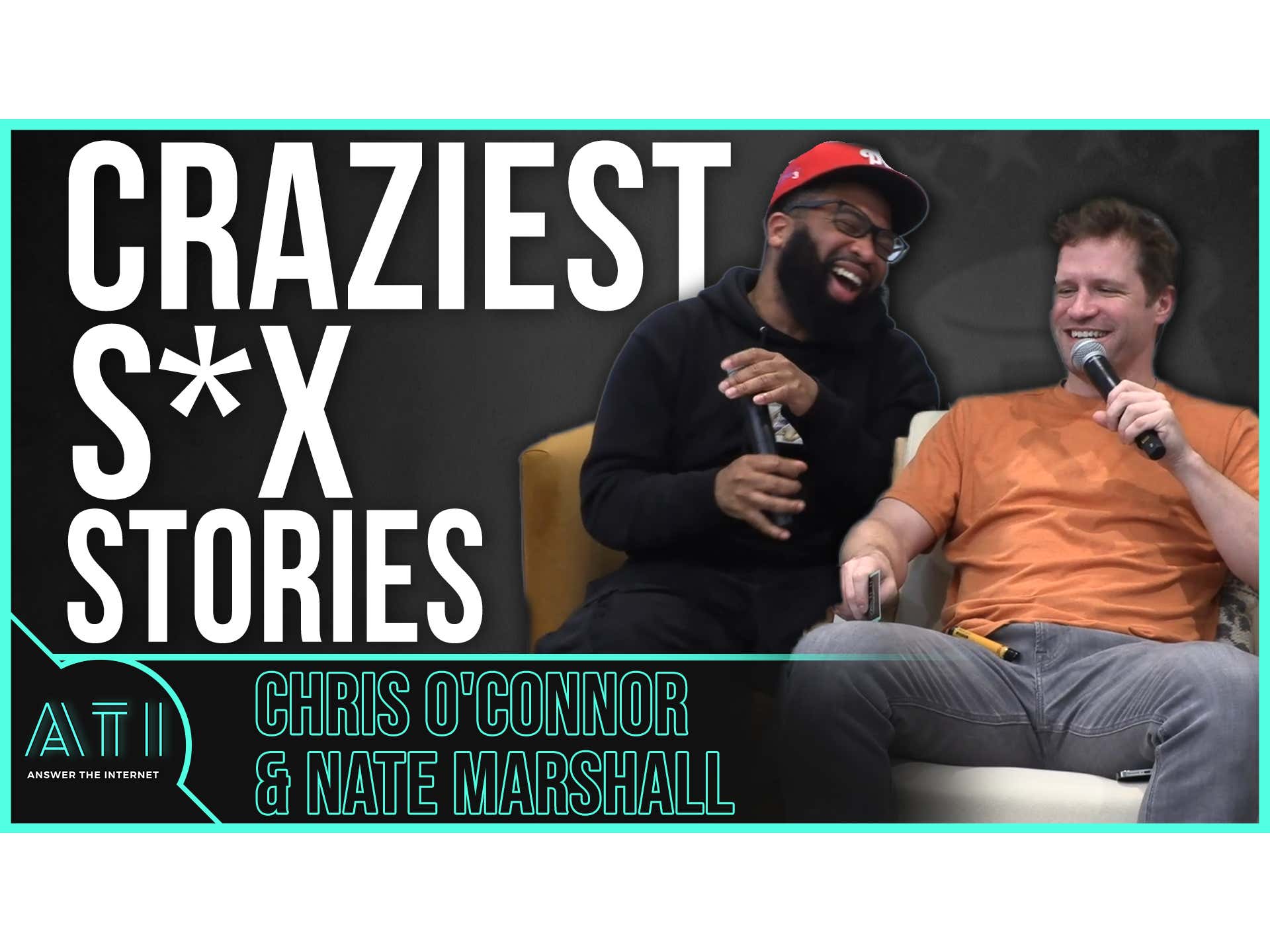 Chris O'Connor and Nate Marshall Recount Their Craziest S*x Stories ...