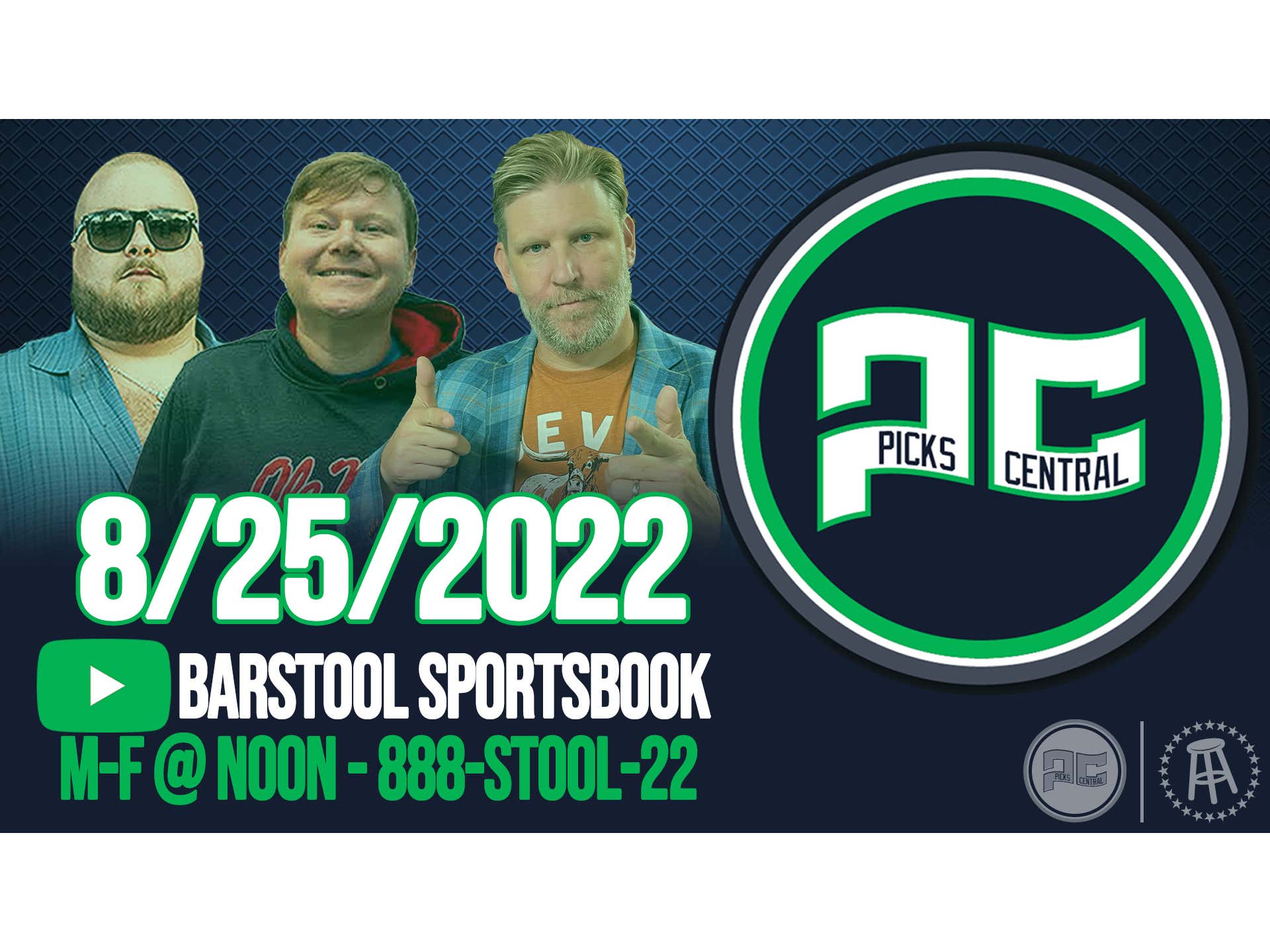 Barstool Sports Picks Central || Thursday, August 25, 2022 | Barstool Bets