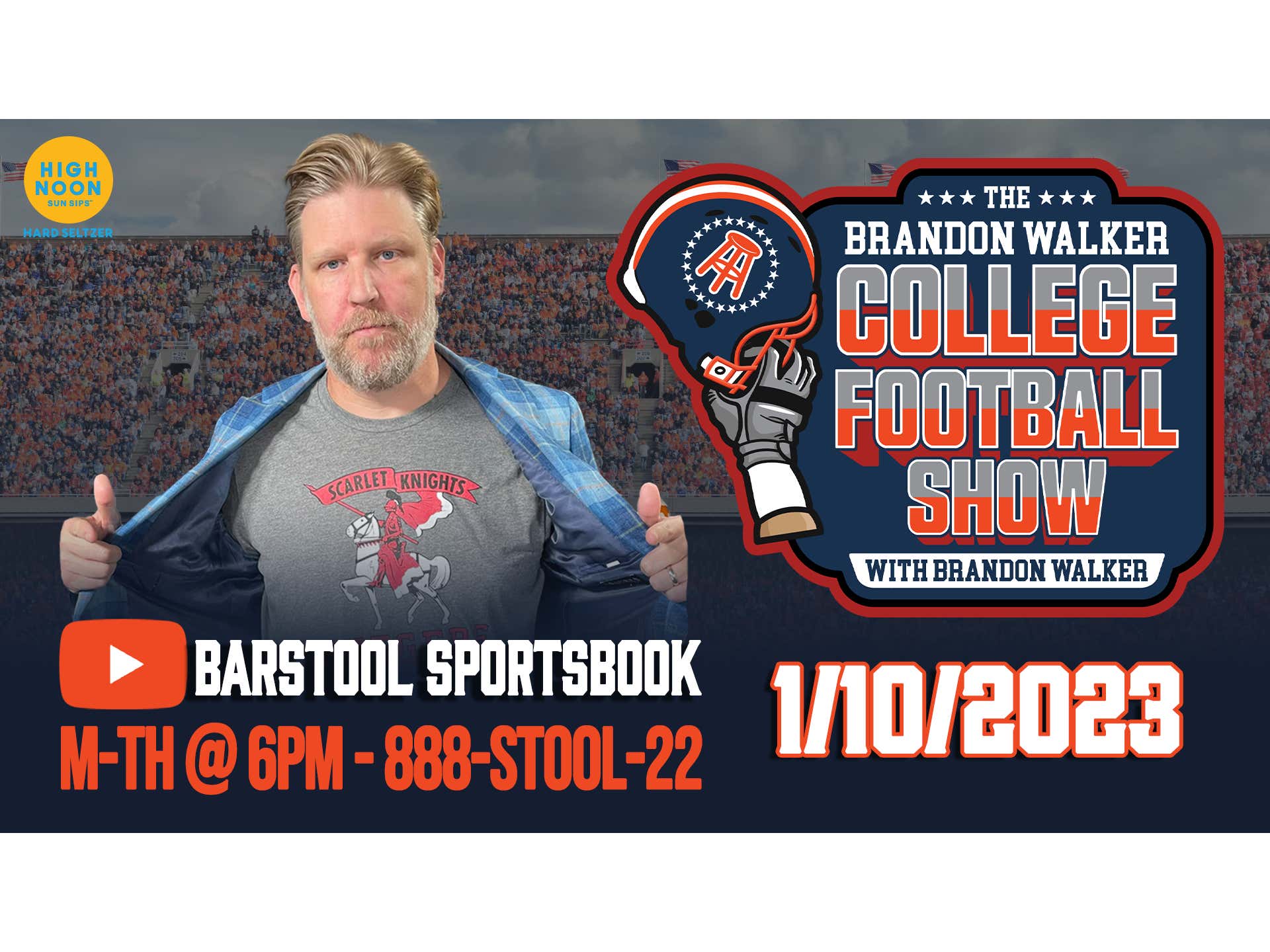 The Brandon Walker College Football Show Presented by High Noon | 1/10 ...