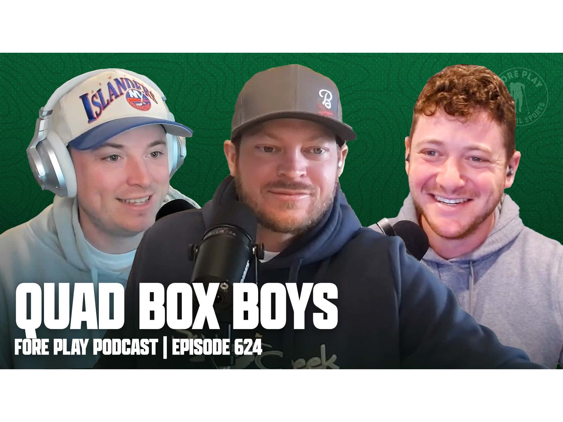 Quad Box Boys - Fore Play Episode 624 | Barstool Sports