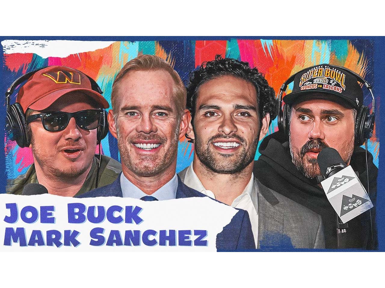 FULL VIDEO EPISODE: Joe Buck, Mark Sanchez, Super Bowl Story Lines And ...