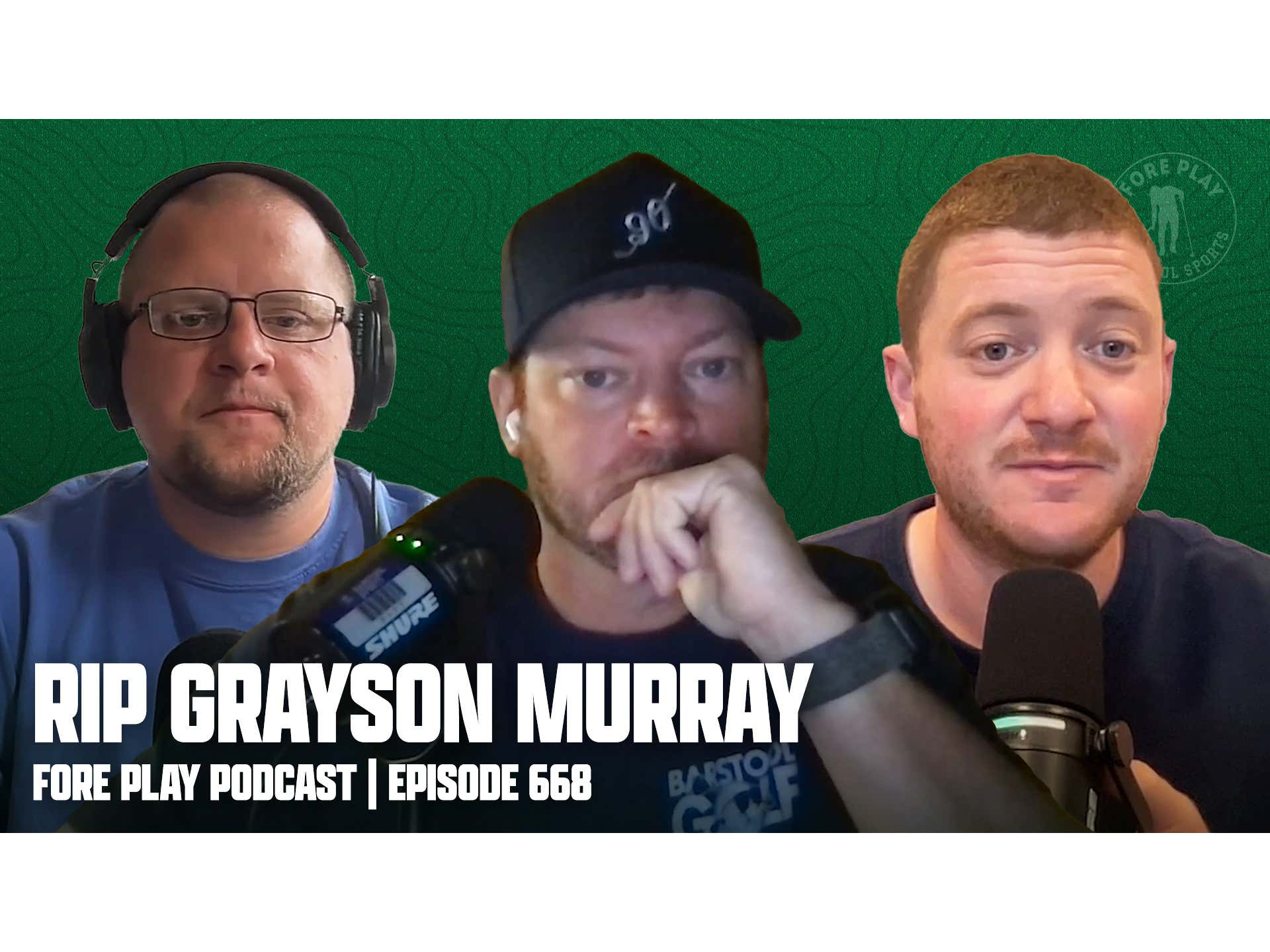 RIP Grayson Murray - Fore Play Episode 668 | Barstool Sports