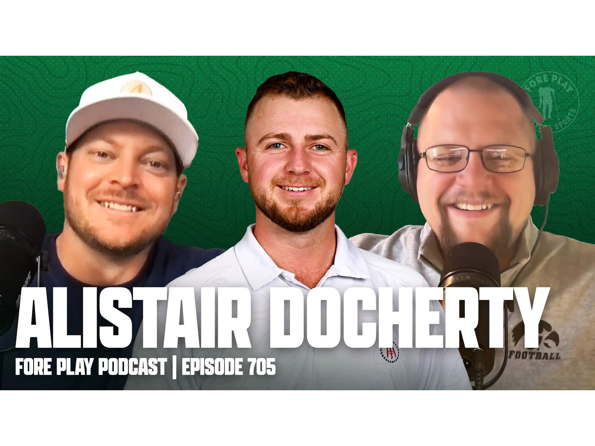So Close, with Alistair Docherty - Fore Play Episode 705 | Barstool Sports