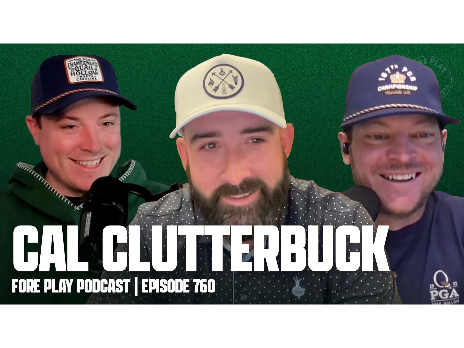 Cal Clutterbuck Returns - Fore Play Episode 760 | Barstool Sports