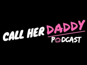 Call Her Daddy Podcast - EMSEKFLOL.COM
