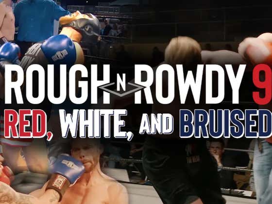 Watch Our Rough N Rowdy 9 PPV Intro Video And Try Not To Run Through A ...